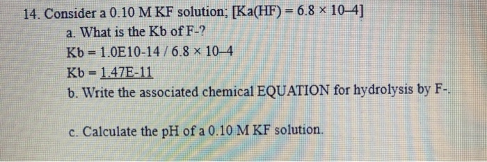 Solved 14. Consider a 0.10 M KF solution, [Ka(HF) -6.8 x | Chegg.com