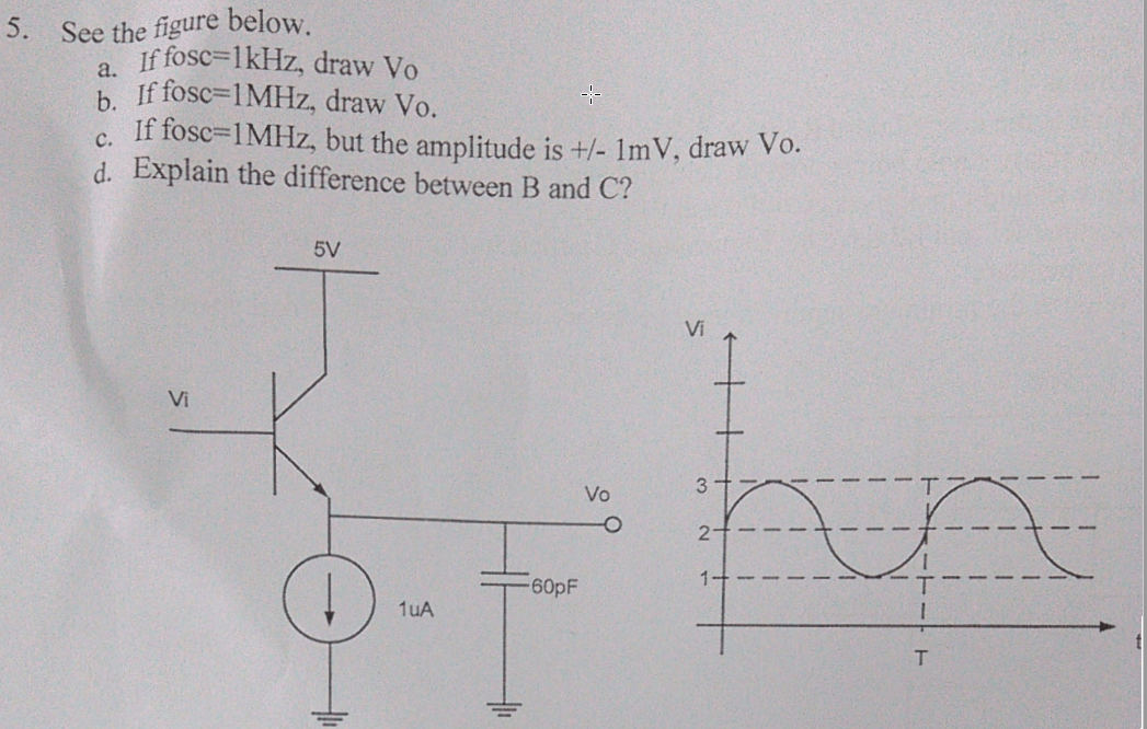 Solved 5. See the figure below. a. If fosc=1kHz, draw Vo b. | Chegg.com