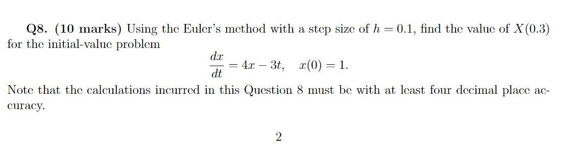 Solved Q8. (10 marks) Using the Euler's method with a step | Chegg.com