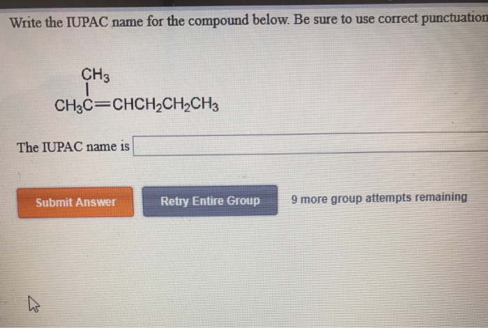 Solved Write The Iupac Name For The Compound Below Be Sure