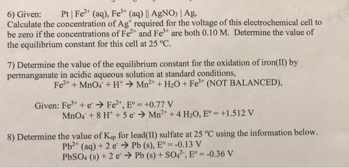 Solved 6) Given: Pt |Fe2 (aq), Fe3 (aq)l| AgNOs | Ag, | Chegg.com