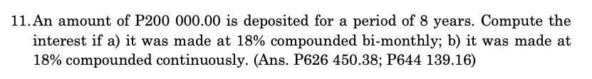 Solved 11. An amount of P200 000.00 is deposited for a | Chegg.com