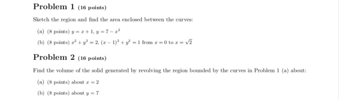 Solved Problem 1 (16 points) Sketch the region and find the | Chegg.com