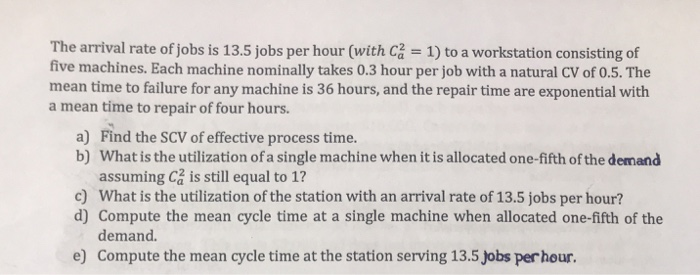 Solved The arrival rate of jobs is 13.5 jobs per hour (with | Chegg.com