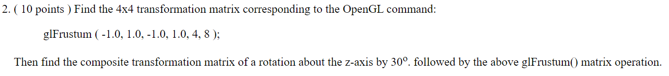 2. ( 10 points ) Find the 4x4 transformation matrix | Chegg.com