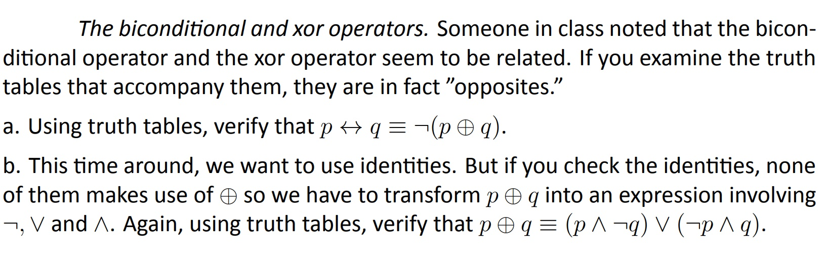 Solved The biconditional and xor operators. Someone in class | Chegg.com