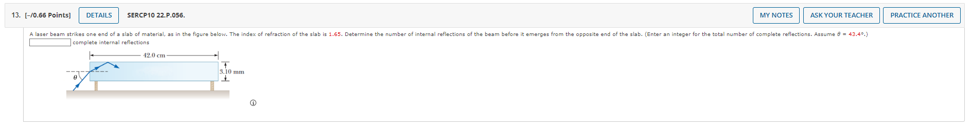 [Solved]: A laser beam strikes one end of a slab of m