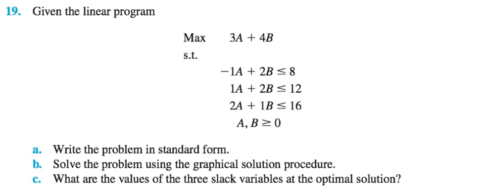 Solved 19. Given the linear program Max 3A 4B s.t. LA 2B s | Chegg.com
