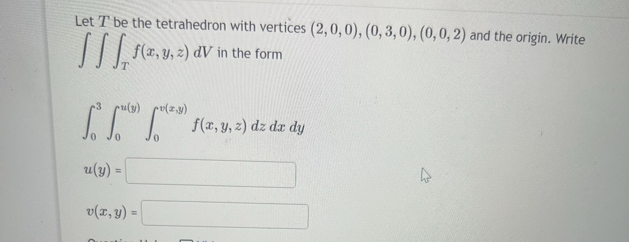 Solved Let T ﻿be the tetrahedron with vertices | Chegg.com