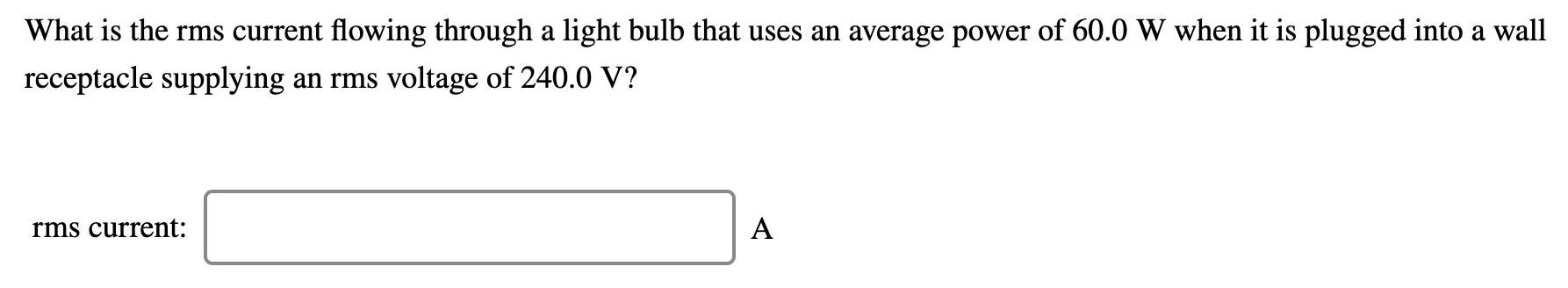 Solved What is the rms current flowing through a light bulb | Chegg.com