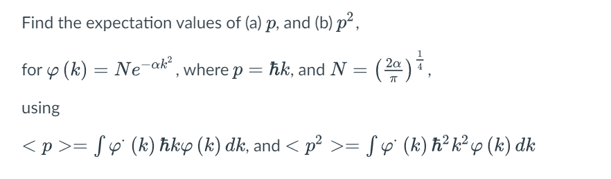 Solved Find The Expectation Values Of A P ﻿and B P2 For