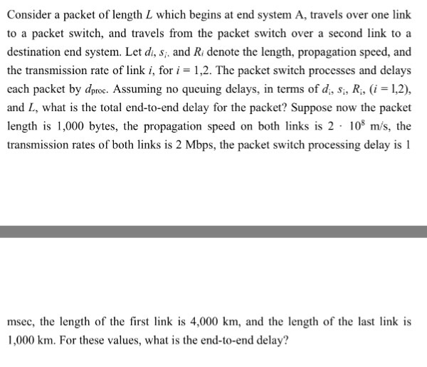 Solved Consider A Packet Of Length L Which Begins At End