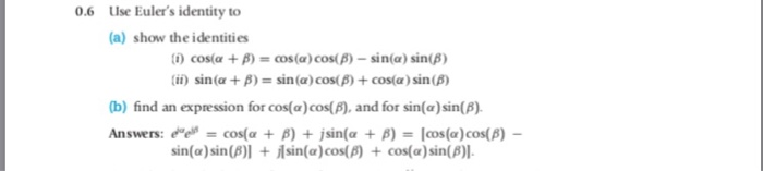 Solved 0.6 Use Euler's identity to (a) show the identities | Chegg.com