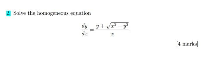 Solved 2. Solve the homogeneous equation dy dx y + V22 - y2 | Chegg.com