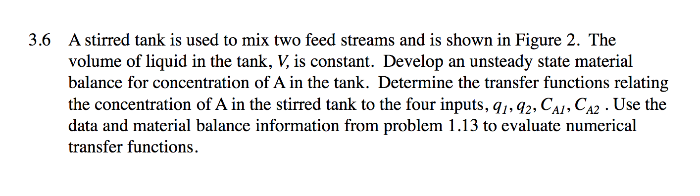 1.13 A stirred tank is used to mix two feed streams | Chegg.com