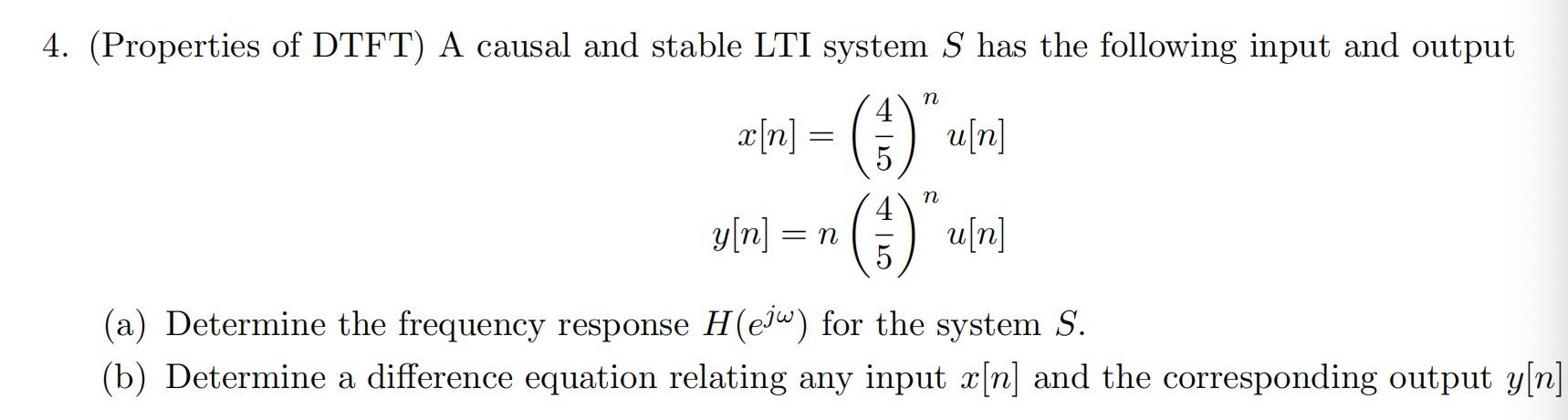 Solved (Properties of DTFT) A causal and stable LTI system S | Chegg.com