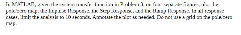 Solved Given the system transfer function, | Chegg.com