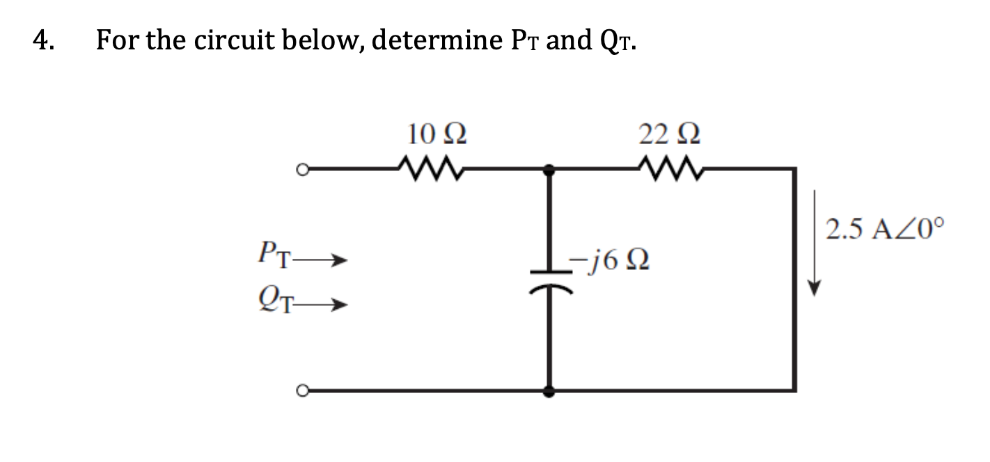 Solved 4. For the circuit below, determine Pt and Qt. 10 Ω | Chegg.com