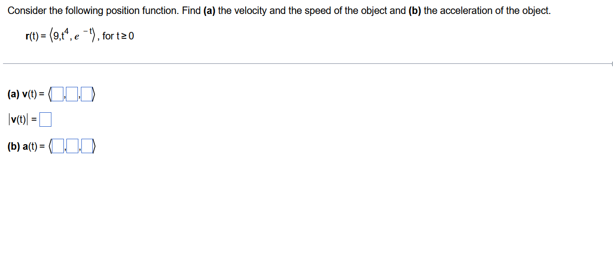 Solved Consider the following position function. Find (a) | Chegg.com