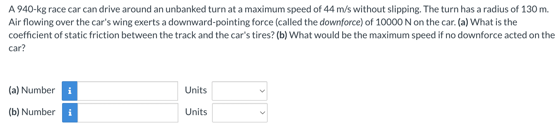 Solved A 940−kg race car can drive around an unbanked turn | Chegg.com
