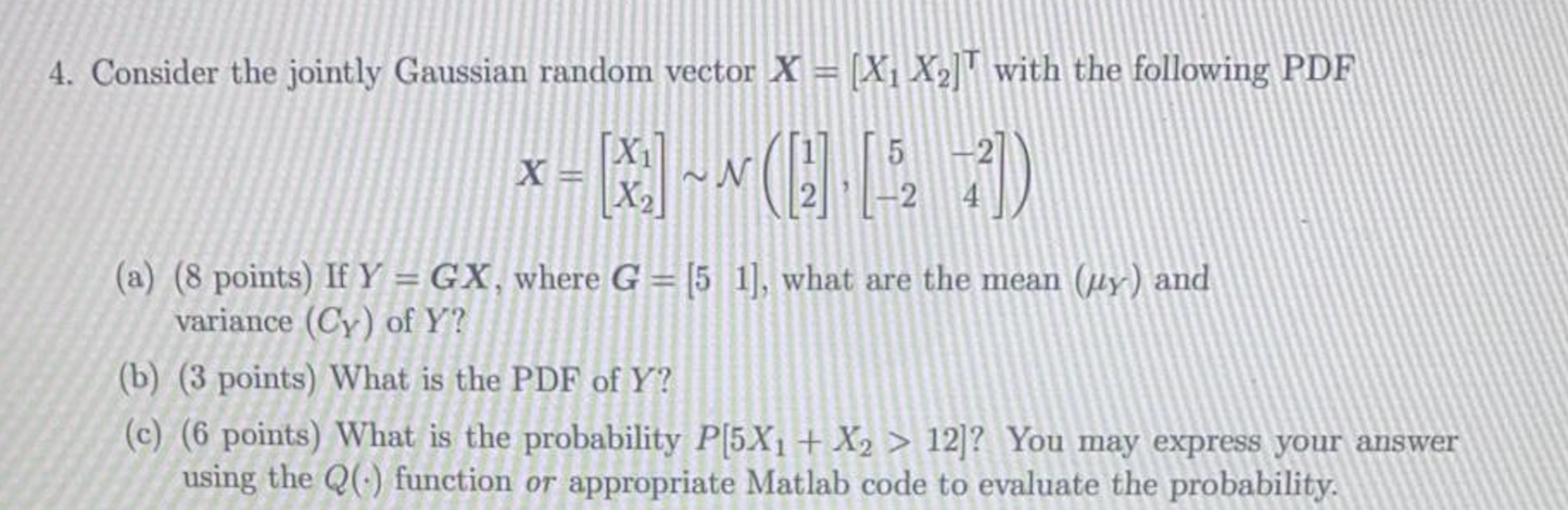 Solved 4. Consider the jointly Gaussian random vector X = | Chegg.com