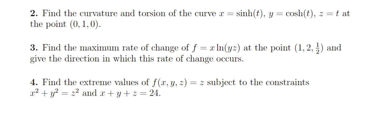 Solved 2. Find the curvature and torsion of the curve | Chegg.com