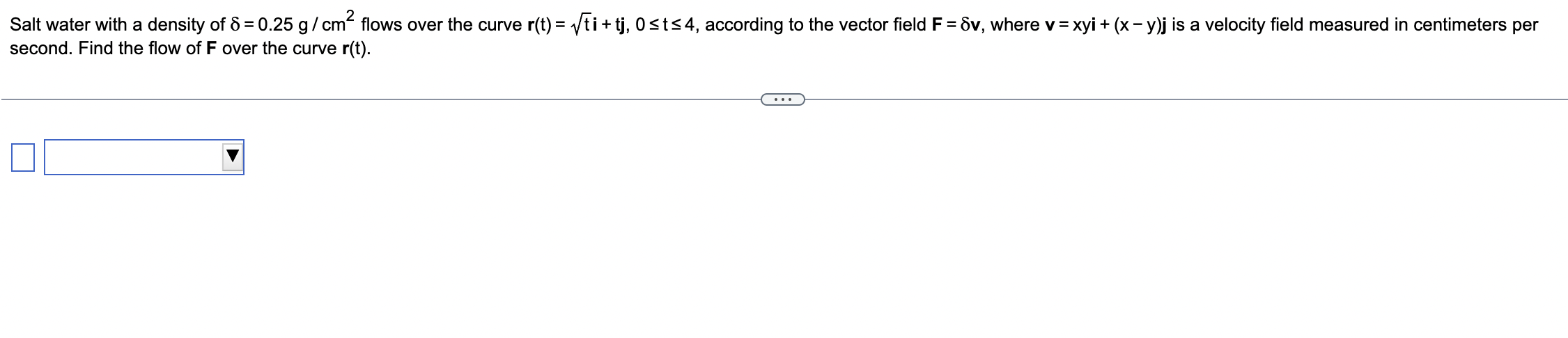 Solved second. Find the flow of F over the curve r(t). | Chegg.com