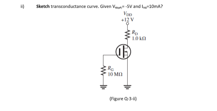 Solved 10) Sketch transconductance curve. Given Vestowy=-5V | Chegg.com