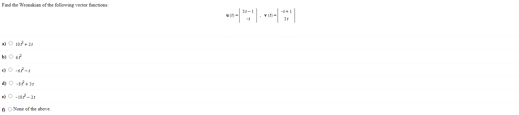 Solved Find the Wronskian of the following vector functions: | Chegg.com