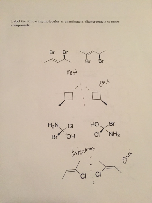 Solved Label the following molecules as enantiomers, | Chegg.com