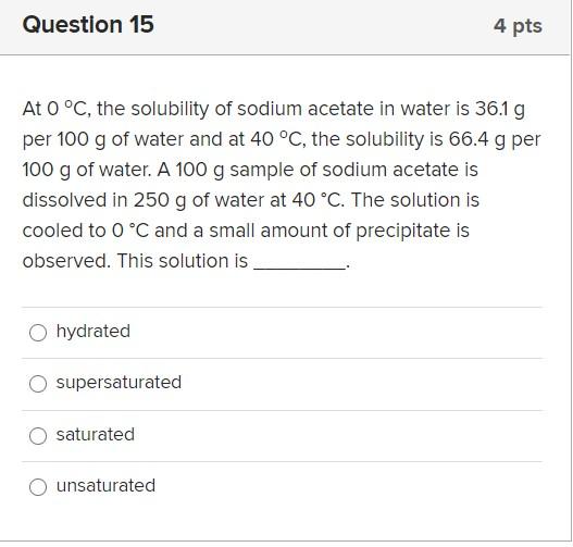 Solved Question 15 4 pts At 0 °C, the solubility of sodium | Chegg.com