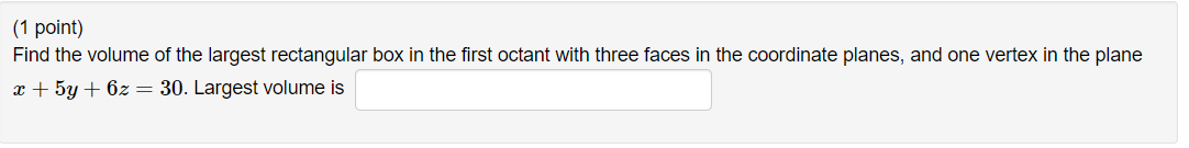 Solved (1 point) Find the volume of the largest rectangular | Chegg.com