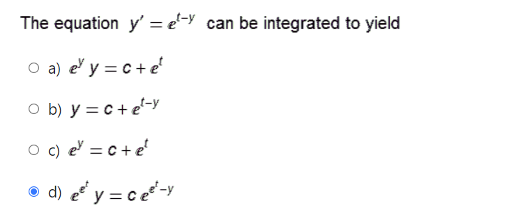 Solved The equation y′=et−y can be integrated to yield a) | Chegg.com