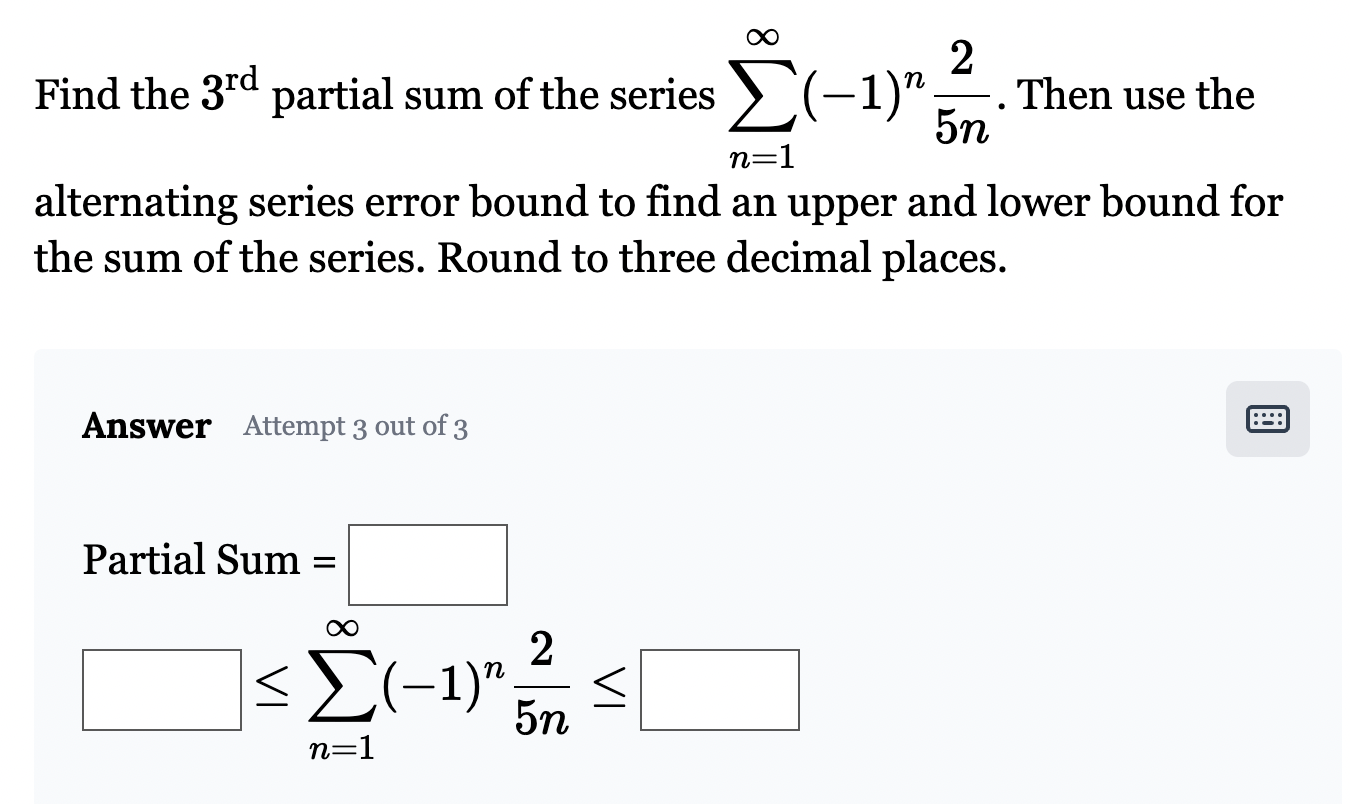 Solved Answer Attempt 3 ﻿out of 3 ﻿Partial Sum | Chegg.com