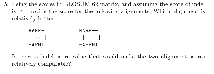 5. Using the scores in BLOSUM-62 matrix, and assuming | Chegg.com