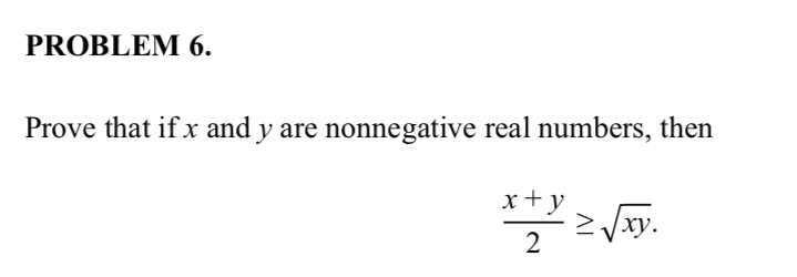 Solved PROBLEM 6. Prove that if x and y are nonnegative real | Chegg.com
