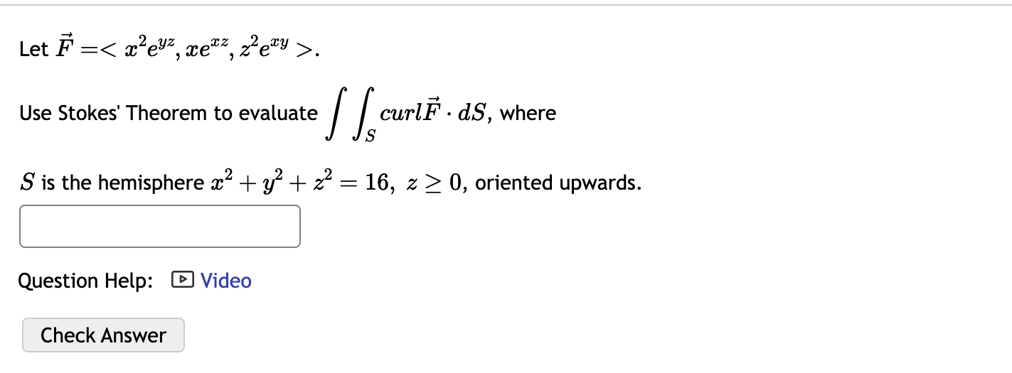 Solved Let F = Use Strokes Theorem | Chegg.com