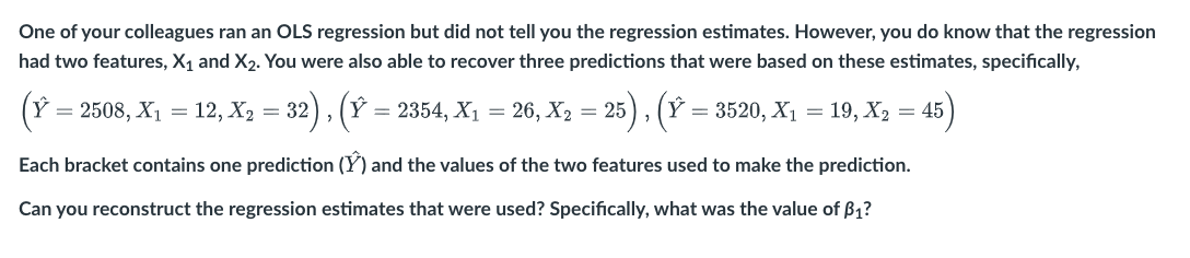 Solved One of your colleagues ran an OLS regression but did | Chegg.com