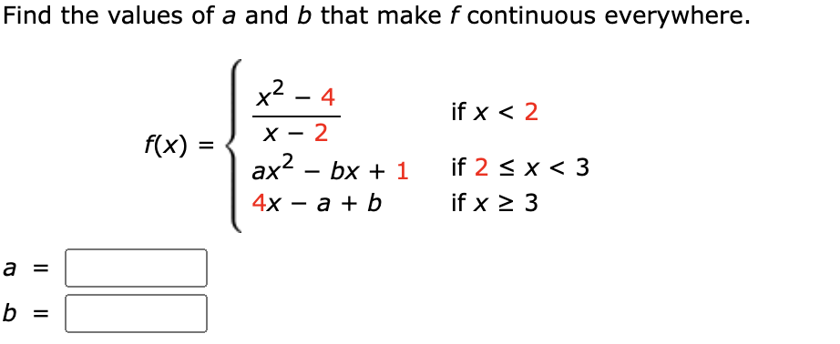 Solved Find the values of a and b that make f continuous | Chegg.com