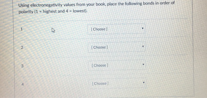 Using electronegativity values from your book, place | Chegg.com