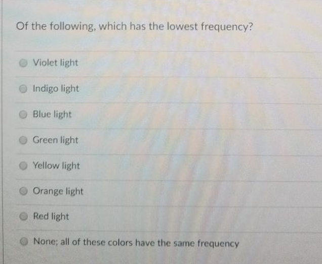Solved Of the following, which has the lowest frequency? | Chegg.com