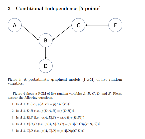 3 Conditional Independence [5 points) A C E B D | Chegg.com