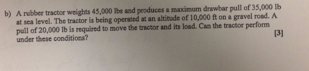 Solved rubber tractor weights 45,000 lbs and produces a | Chegg.com