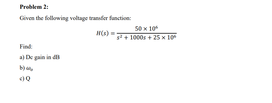 Solved Given the following voltage transfer function: | Chegg.com