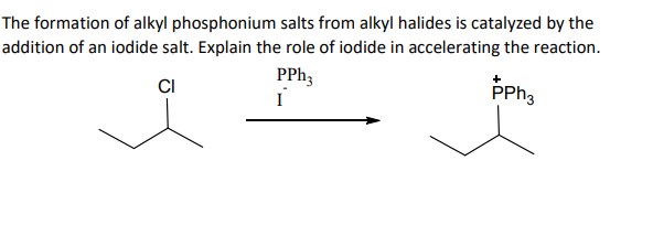 Solved The formation of alkyl phosphonium salts from alkyl | Chegg.com