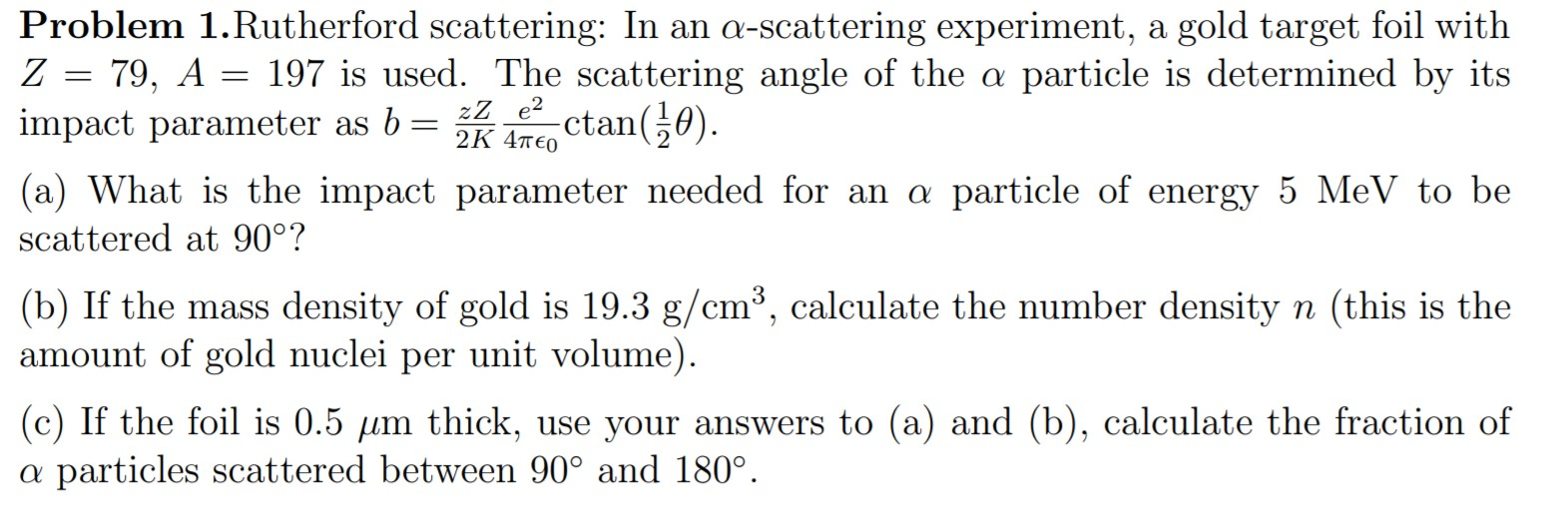 Solved Problem 1.Rutherford scattering: In an a-scattering | Chegg.com