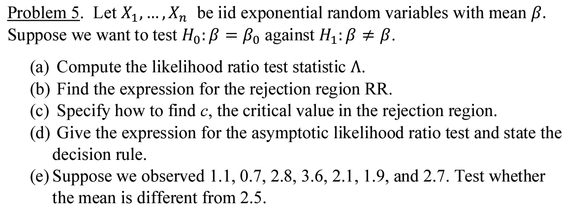 Solved Problem 5 . Let X1,…,Xn be iid exponential random | Chegg.com Solved Problem 5 . Let X1,…,Xn be iid exponential random | Chegg.com