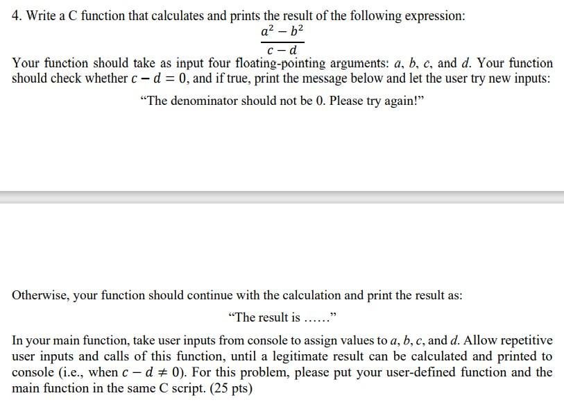 Solved 4. Write a C function that calculates and prints the | Chegg.com