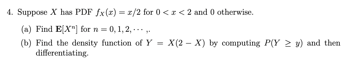 Solved 4. Suppose X has PDFfX(x)=x/2 for 0 | Chegg.com
