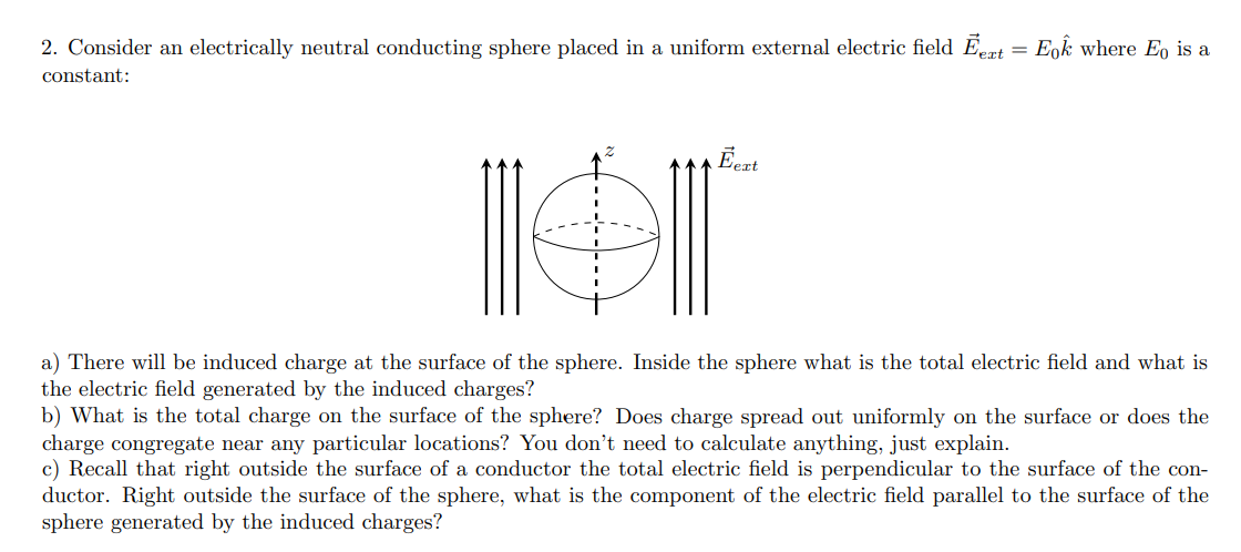Solved 2. Consider an electrically neutral conducting sphere | Chegg.com